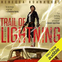 TRAIL OF LIGHTNING by Rebecca Roanhorse | Audiobook Review | AudioFile ...