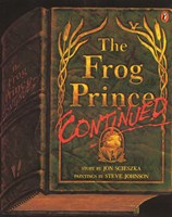 THE FROG PRINCE CONTINUED by Jon Scieszka Steve Johnson ill Read by ...