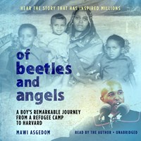 OF BEETLES AND ANGELS by Mawi Asgedom Read by Mawi Asgedom | Audiobook ...