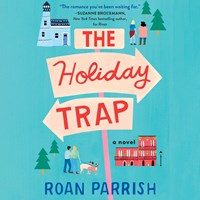 THE HOLIDAY TRAP by Roan Parrish Read by Natalie Duke Pete Cross ...