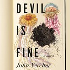 DEVIL IS FINE by John Vercher | Audiobook Review | AudioFile Magazine