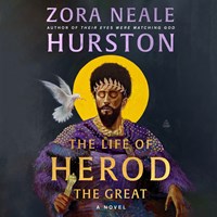 THE LIFE OF HEROD THE GREAT by Zora Neale Hurston Deborah G Plant Ed ...