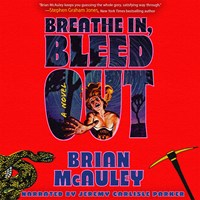 BREATHE IN BLEED OUT by Brian McAuley | Audiobook Review | AudioFile ...