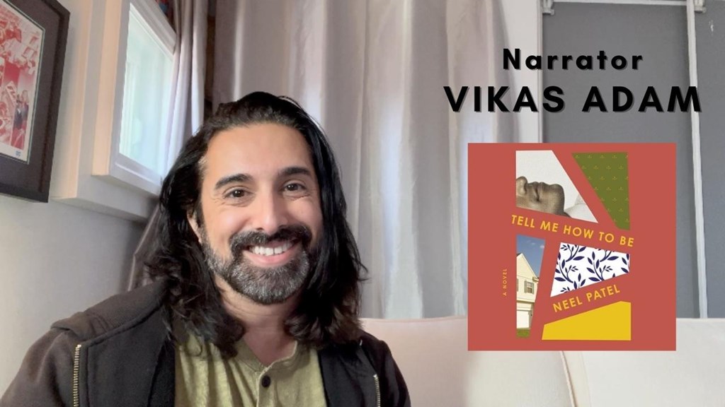 AudioFile Magazine - Narrator Vikas Adam on TELL ME HOW TO BE